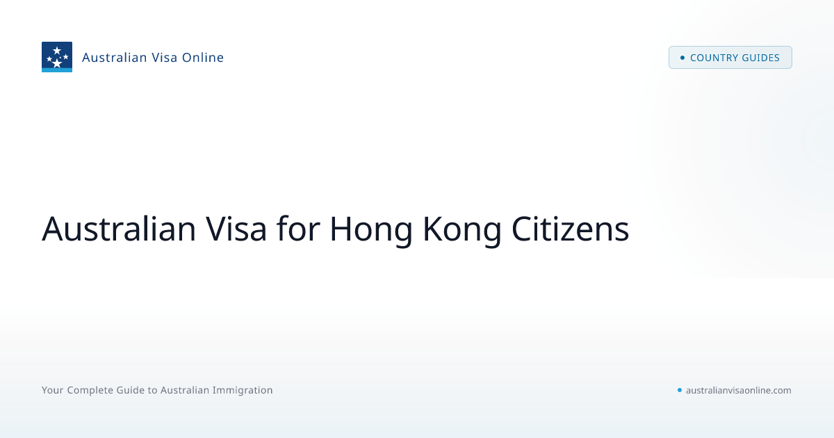 Australian Visa for Hong Kong Citizens 2026