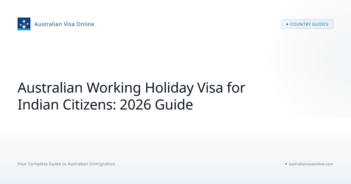 Australian Working Holiday Visa for Indian Citizens 2026 — Subclass 462 ...