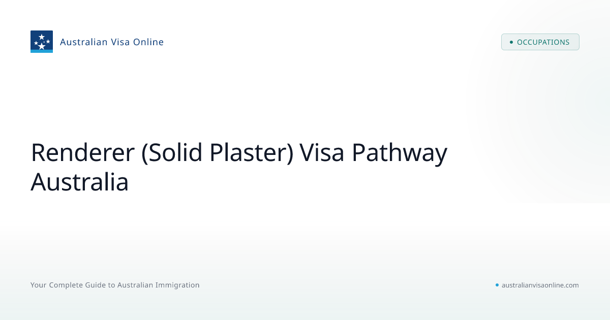 Renderer (Solid Plaster) Visa Pathway Australia 2026 — ANZSCO 333212 ...