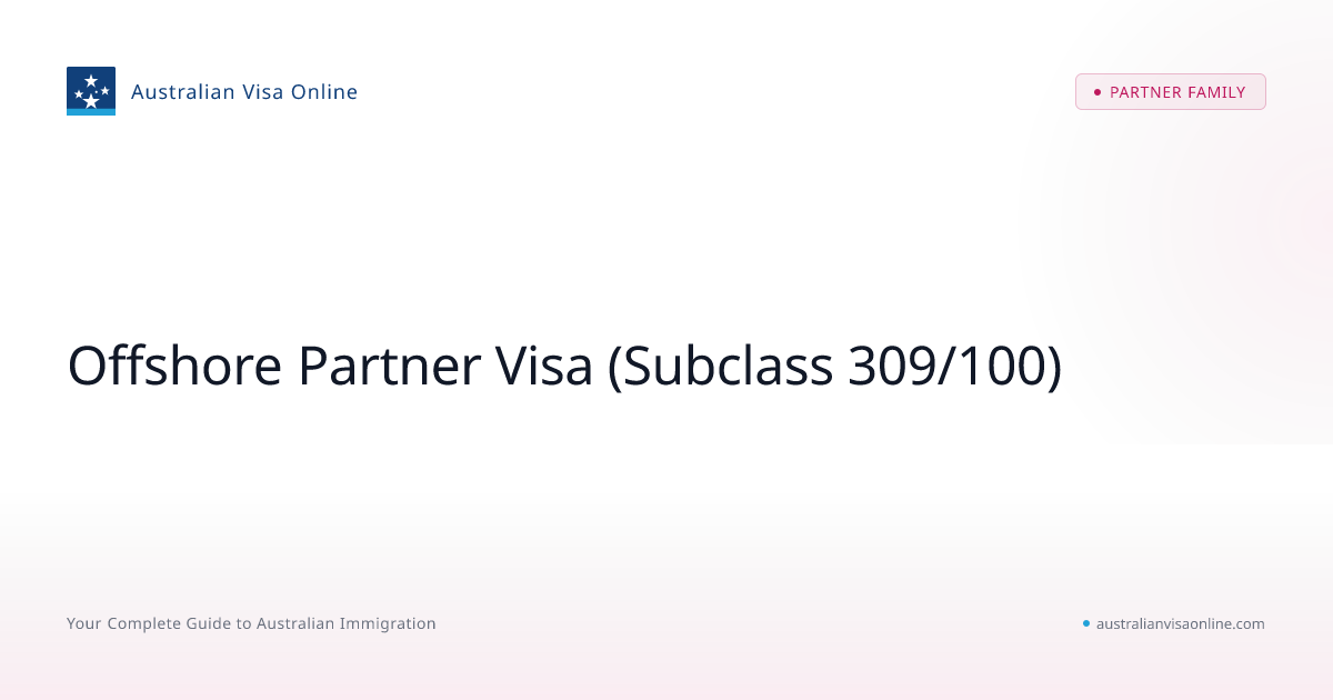 Offshore Partner Visa 309/100 Guide 2026