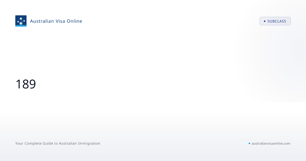 Subclass 189 Visa 2026 — Skilled Independent PR, Pillar Guide