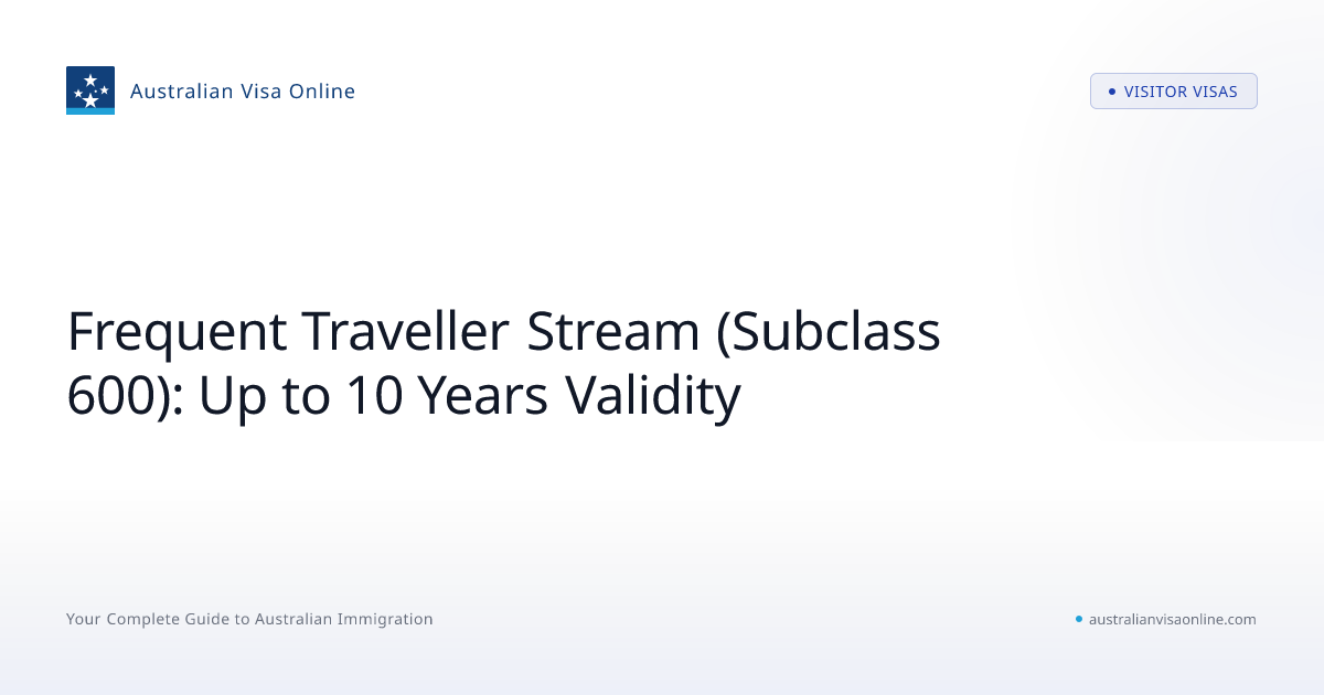 Frequent Traveller Visa Stream Australia 2026
